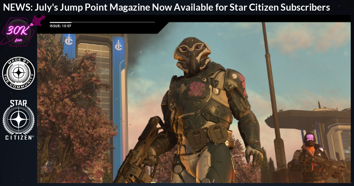 July's Jump Point Magazine Now Available for Star Citizen Subscribers