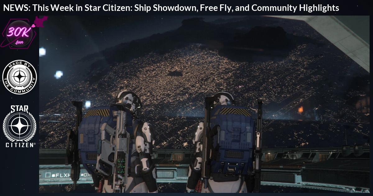 This Week in Star Citizen: Ship Showdown, Free Fly, and Community High...