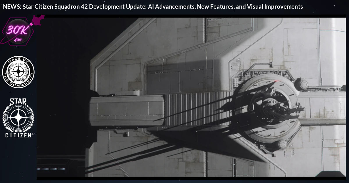 Star Citizen Squadron 42 Development Update: AI Advancements, New Feat...