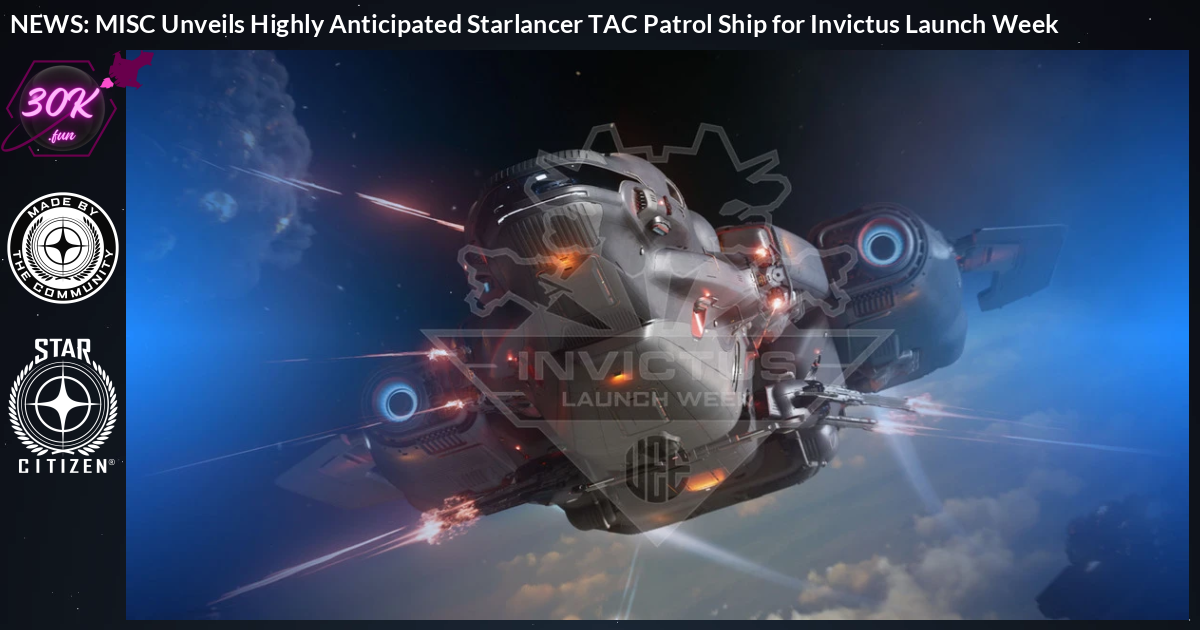 MISC Unveils Highly Anticipated Starlancer TAC Patrol Ship for Invictu...