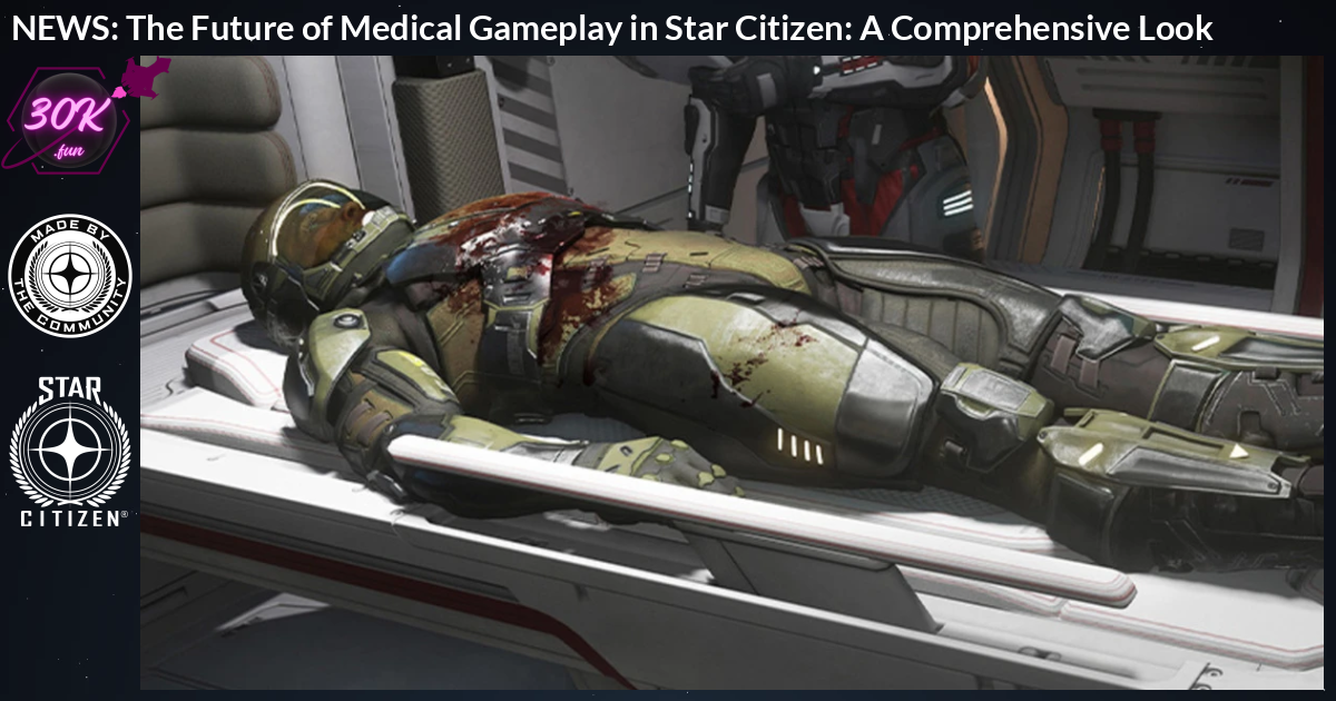 The Future of Medical Gameplay in Star Citizen: A Comprehensive Look