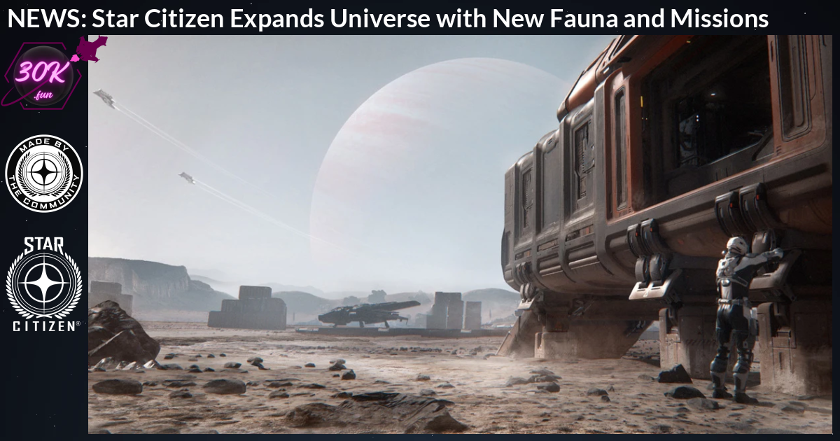 Star Citizen Expands Universe with New Fauna and Missions