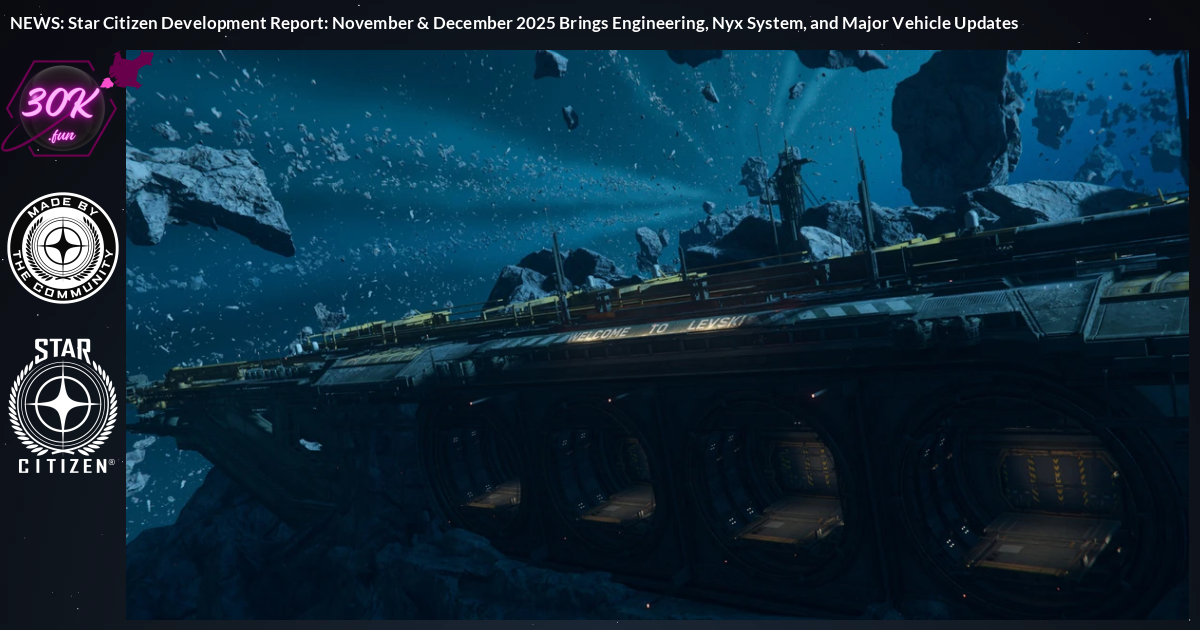 Star Citizen Development Report: November & December 2025 Brings Engin...