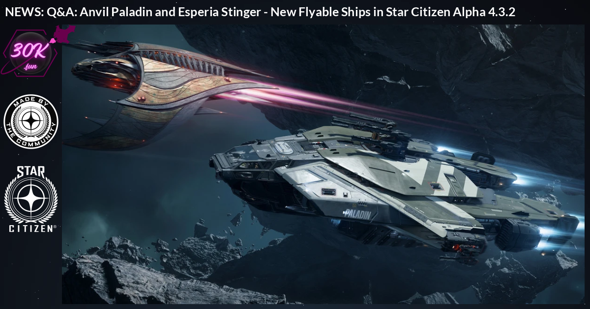 Q&A: Anvil Paladin and Esperia Stinger - New Flyable Ships in Star Cit...