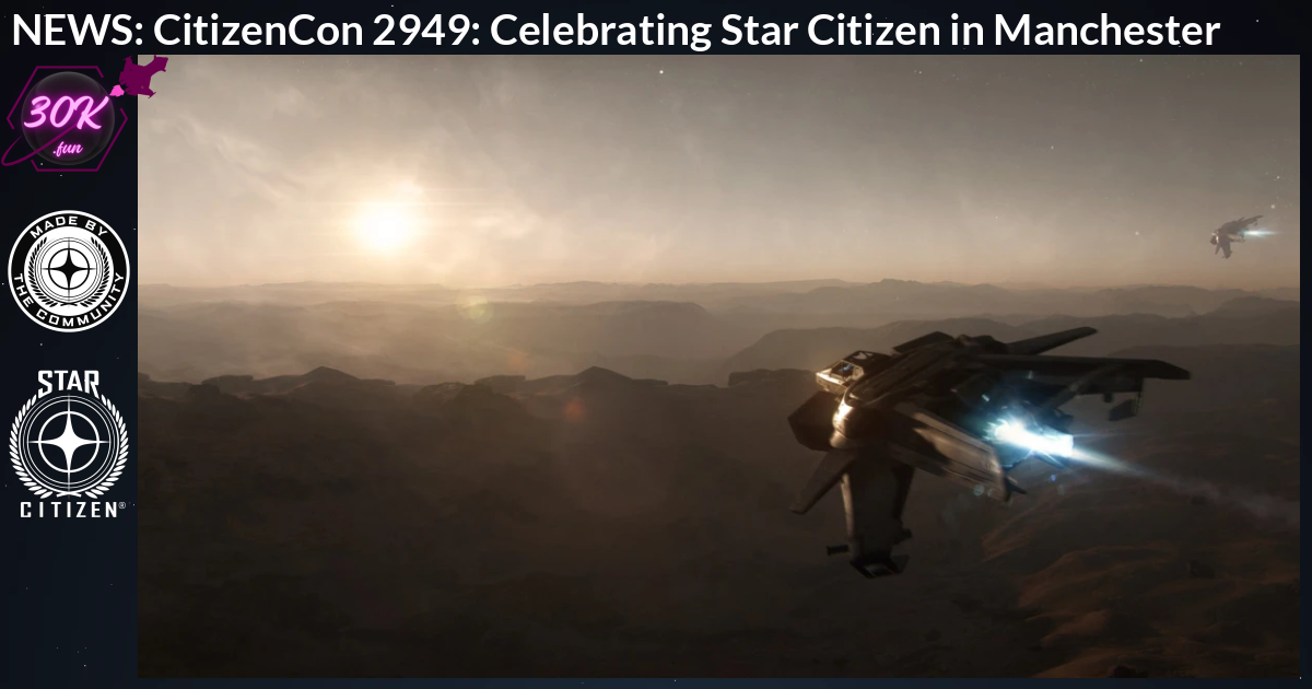 CitizenCon 2949: Celebrating Star Citizen in Manchester