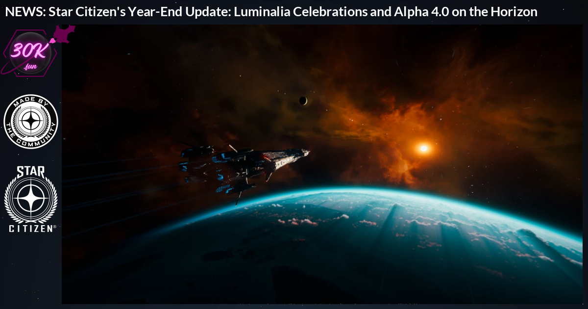 Star Citizen's Year-End Update: Luminalia Celebrations and Alpha 4...