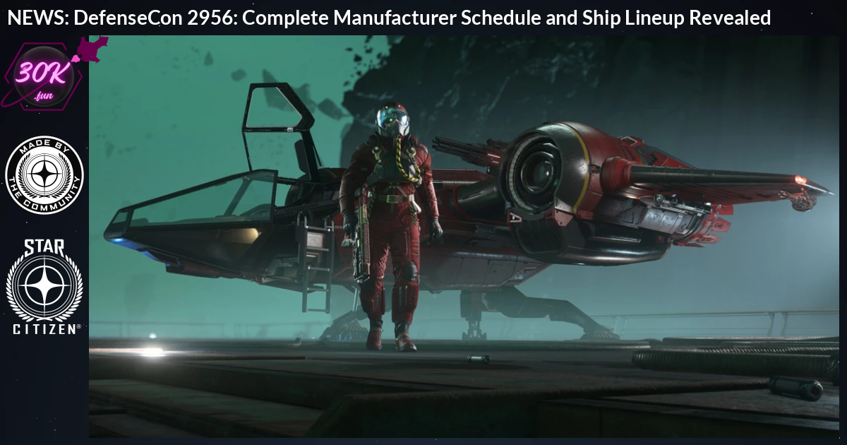 DefenseCon 2956: Complete Manufacturer Schedule and Ship Lineup Reveal...