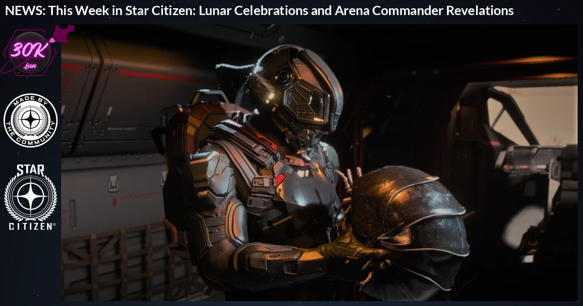 This Week in Star Citizen: Lunar Celebrations and Arena Commander Reve...