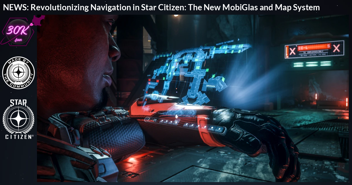 Revolutionizing Navigation in Star Citizen: The New MobiGlas and Map S...
