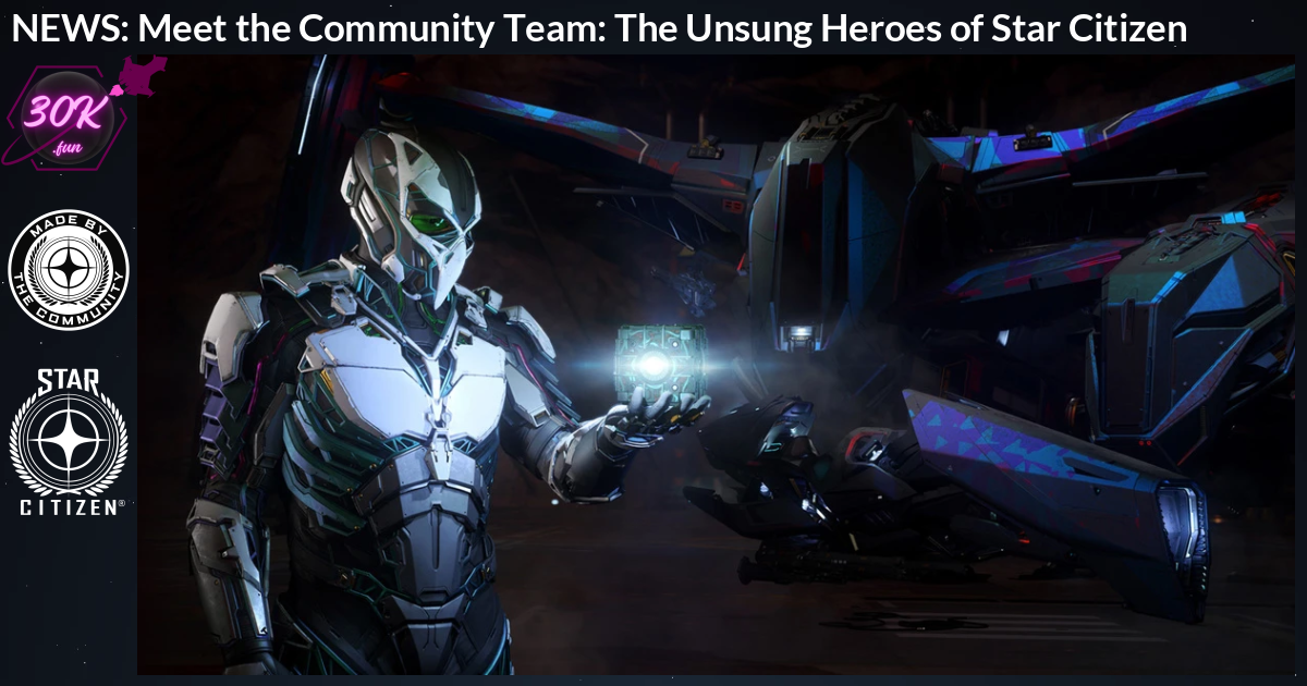 Meet the Community Team: The Unsung Heroes of Star Citizen