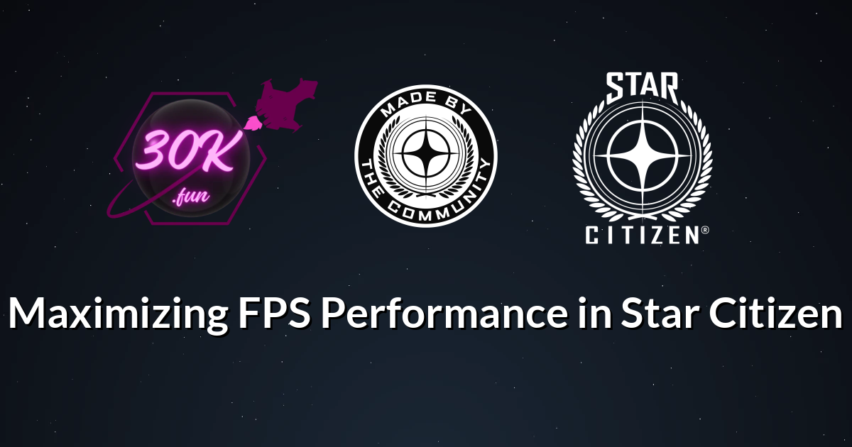 Maximizing FPS Performance in Star Citizen